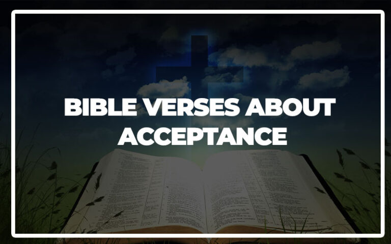 40 Notable Bible Verses About Acceptance - Bible Repository