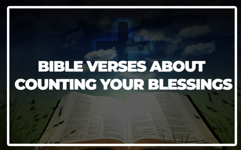 35 Amazing Bible Verses About Counting Your Blessings - Bible Repository