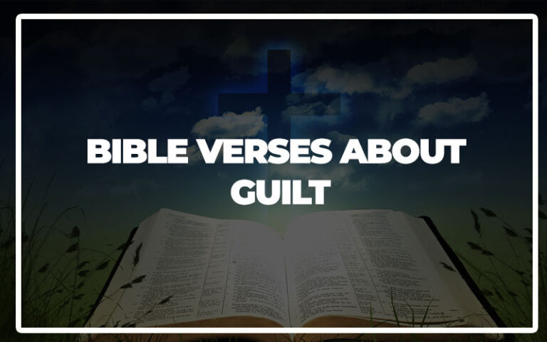 35 Important Bible Verses About Guilt - Bible Repository