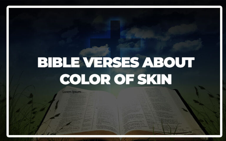 35 Important Bible Verses About Color of Skin - Bible Repository