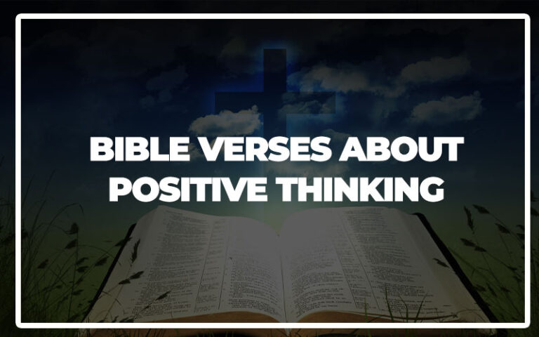 35 Bible Verses About Positive Thinking (Explained) - Bible Repository