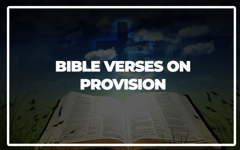 35 Bible Verses About Provision (Explained) - Bible Repository