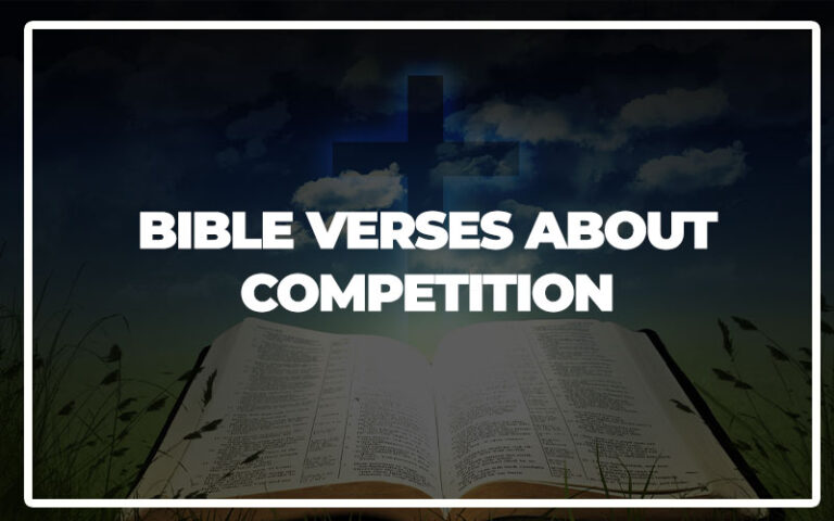 35 Bible Verses About Competition (Explained) - Bible Repository