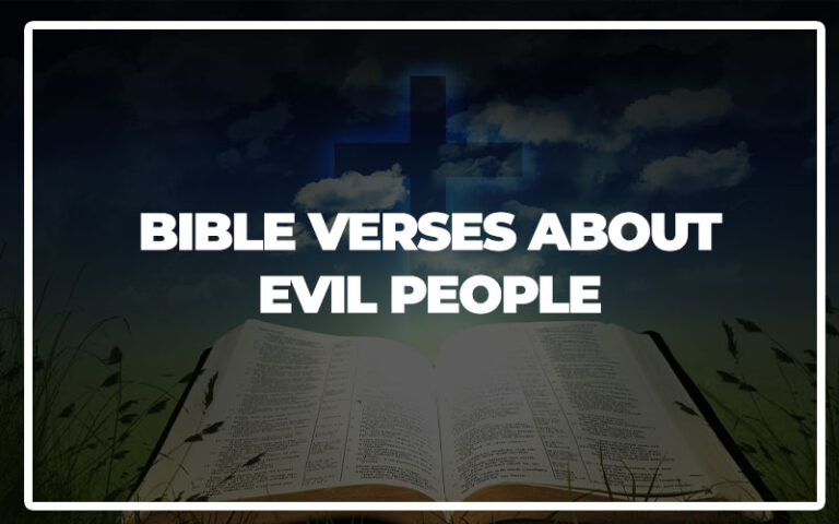 35 Bible Verses About Evil People (Explained) - Bible Repository