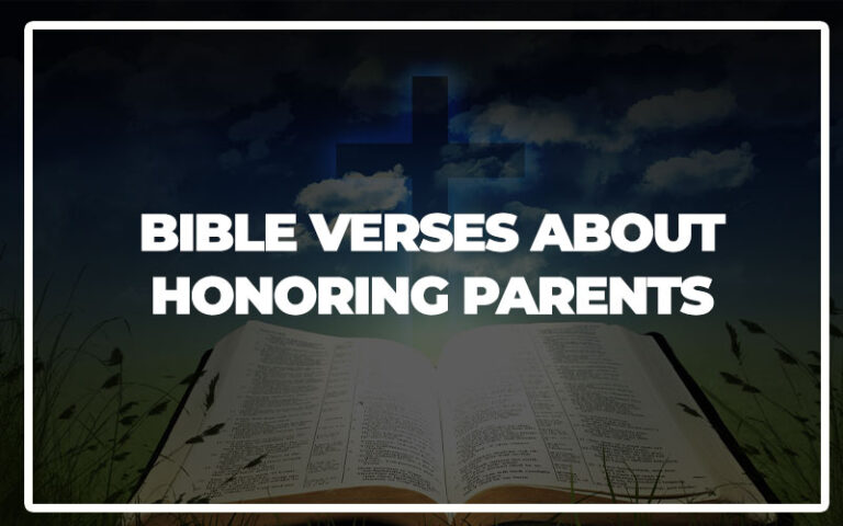 35 Bible Verses About Honoring Parents (Explained) - Bible Repository
