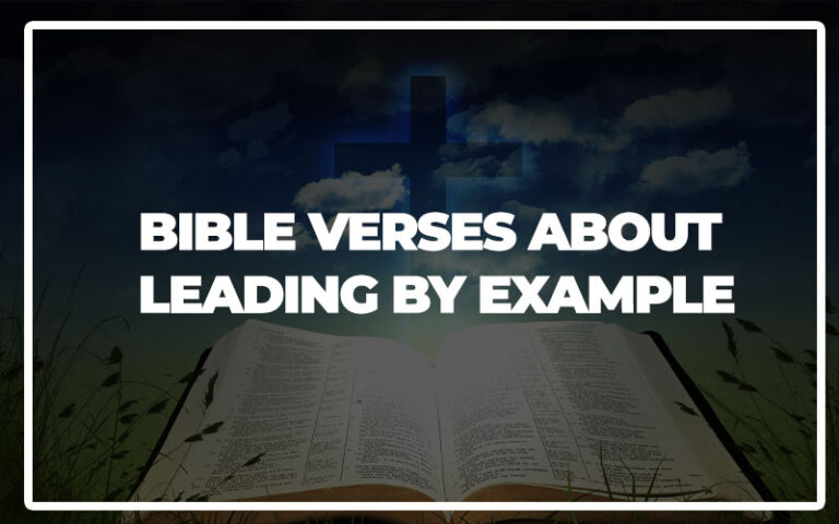 35 Bible Verses About Leading By Example (Explained) - Bible Repository