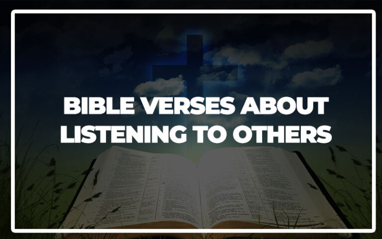 35 Bible Verses About Listening To Others (Explained) - Bible Repository