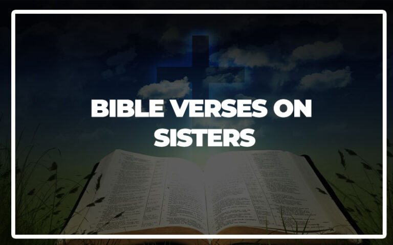 35 Bible Verses About Sisters (Explained) - Bible Repository