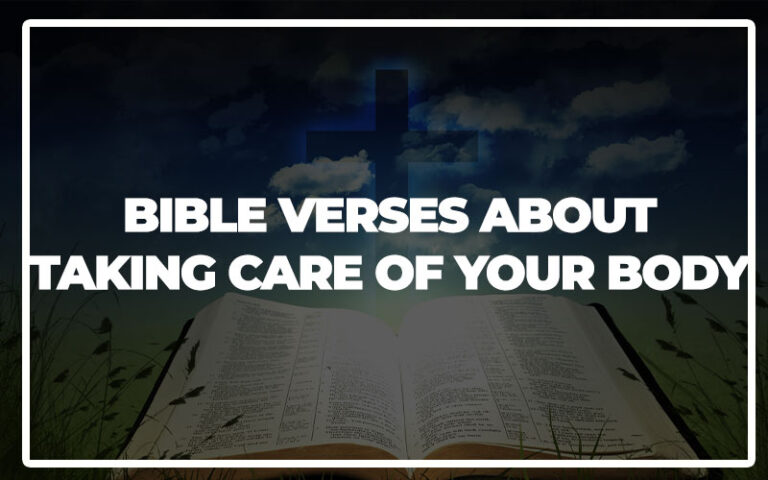 35 Bible Verses About Taking Care of Your Body (Explained) - Bible ...