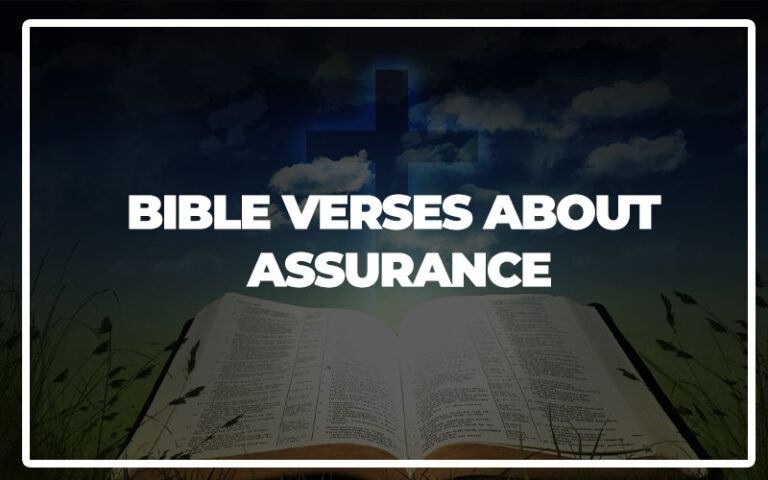35 Bible Verses About Assurance (Explained) - Bible Repository