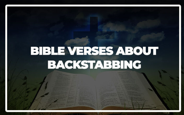 35 Bible Verses About Backstabbing (Explained) - Bible Repository