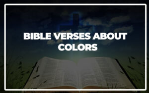 35 Bible Verses About Colors (Explained) - Bible Repository