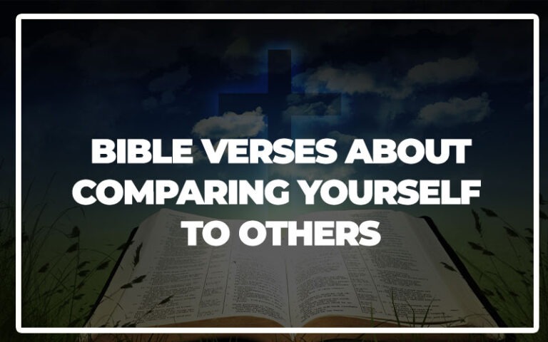 35 Bible Verses About Comparing Yourself to Others (Explained) - Bible ...
