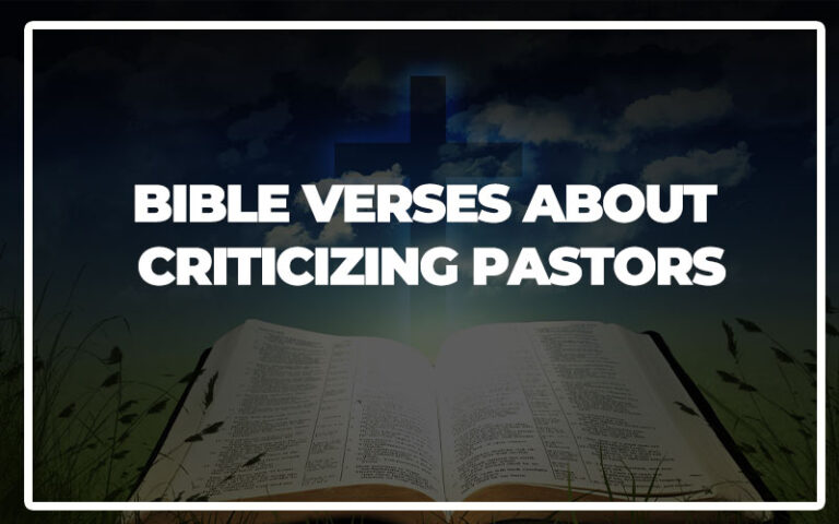 35 Bible Verses About Criticizing Pastors (Explained) - Bible Repository