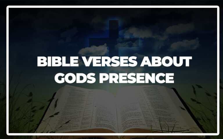 35 Bible Verses About Gods presence (Explained) - Bible Repository