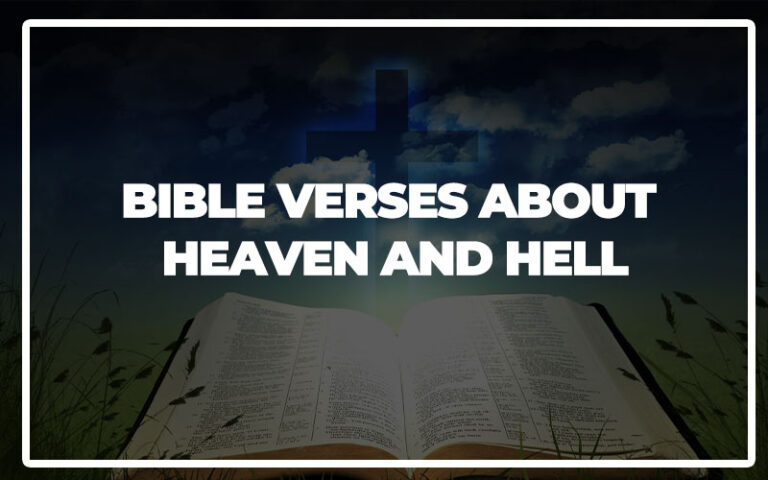 35 Bible Verses About Heaven and Hell (Explained) - Bible Repository