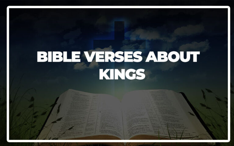 35 Bible Verses About Kings (Explained) - Bible Repository