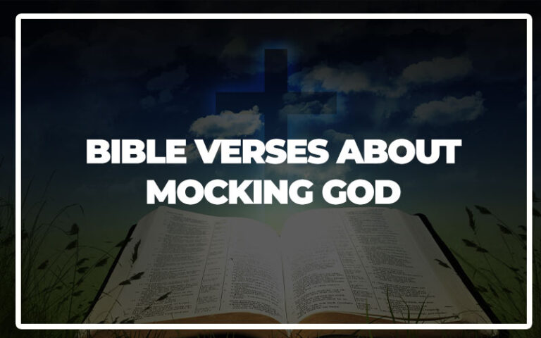 35 Bible Verses About Mocking God (Explained) - Bible Repository