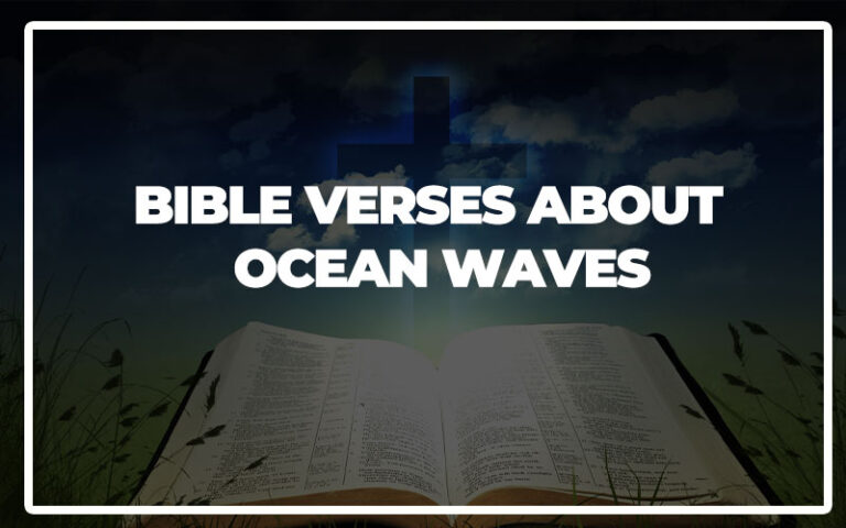 30 Bible Verses About Ocean Waves (Explained) - Bible Repository