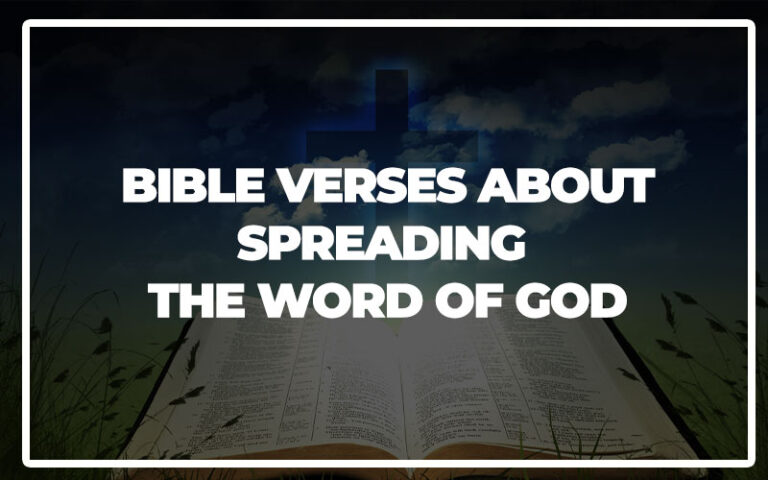 35 Bible Verses About Spreading the Word of God (Explained) - Bible Repository
