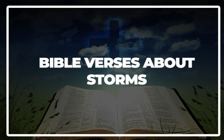 35 Bible Verses About Storms (Explained) - Bible Repository