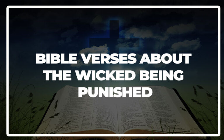 35 Bible Verses About the Wicked Being Punished (Explained) - Bible ...