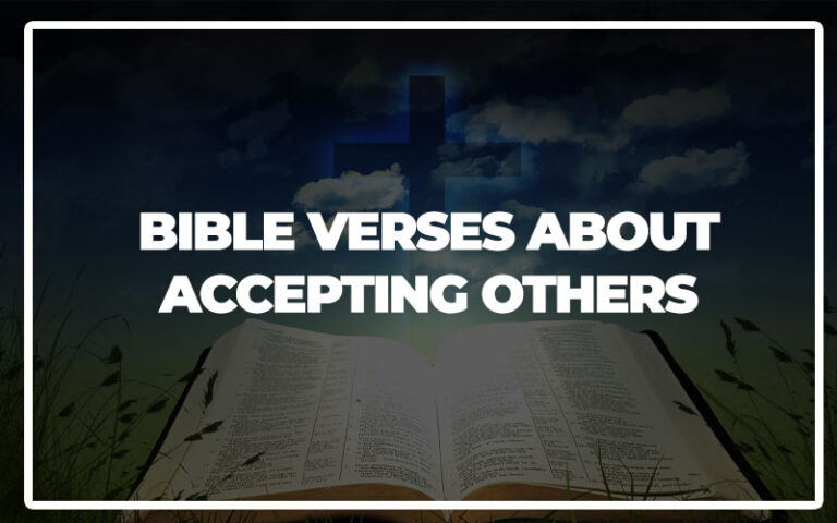 35 Bible Verses About Accepting Others - Bible Repository