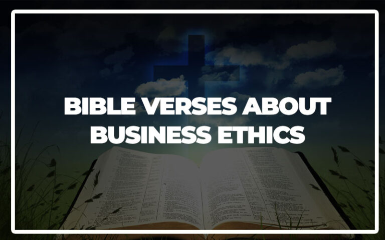 35 Bible Verses About Business Ethics – Bible Repository