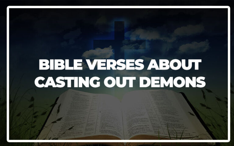 35 Important Bible Verses About Casting Out Demons – Bible Repository