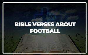 33 Bible Verses About Football - Bible Repository