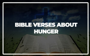 33 Bible Verses About Hunger - Bible Repository