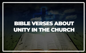 33 Bible Verses About Unity in the Church - Bible Repository