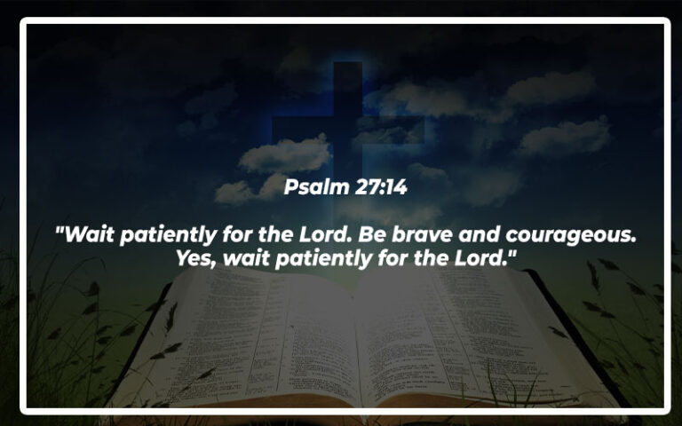 33 Bible Verses About Waiting on the Lord - Bible Repository