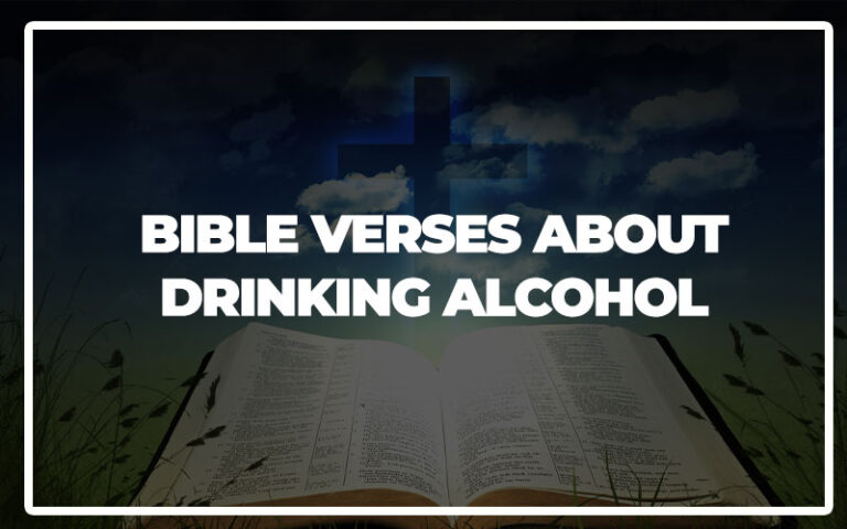 35 Bible Verses Against Drinking Alcohol - Bible Repository