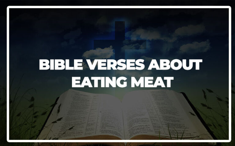 35 Bible Verses About Eating Meat - Bible Repository
