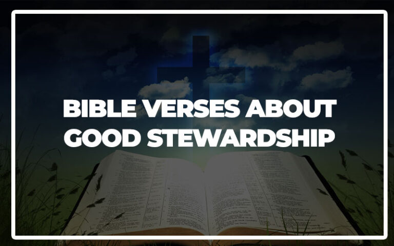 35 Bible Verses About Good Stewardship - Bible Repository