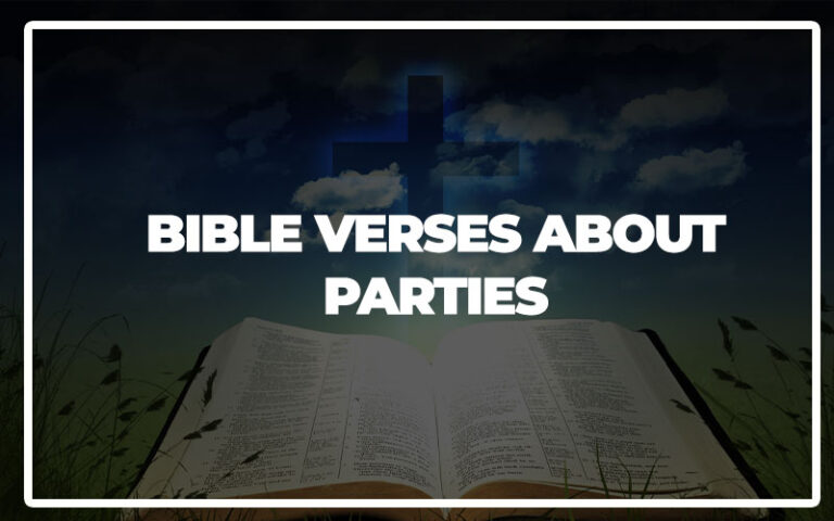 35 Bible Verses About Parties - Bible Repository
