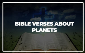 35 Bible Verses About Planets - Bible Repository