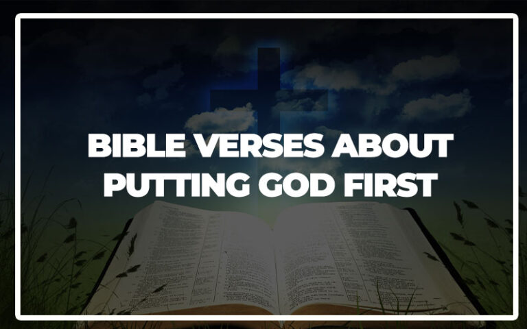 35 Bible Verses About Putting God First – Bible Repository