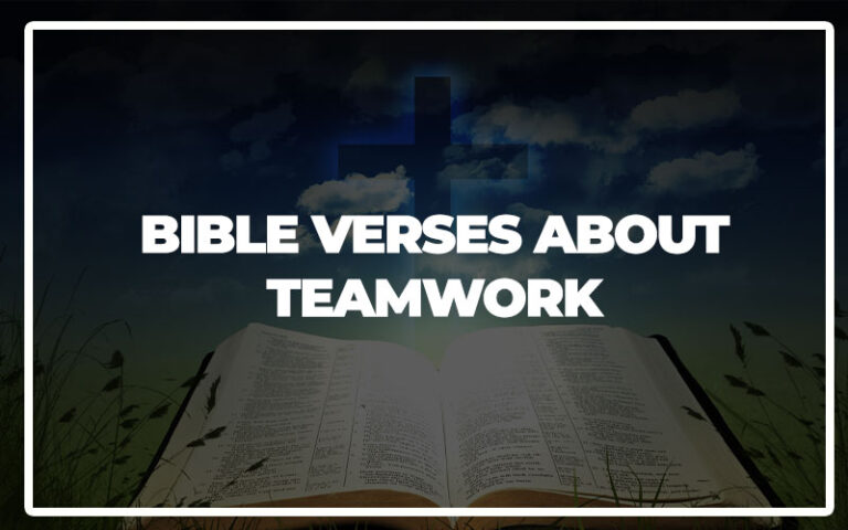 35 Bible Verses About Teamwork - Bible Repository