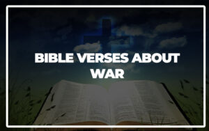 35 Bible Verses About War - Bible Repository