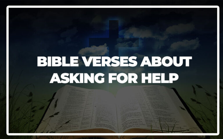 35 Bible Verses About Asking for Help - Bible Repository