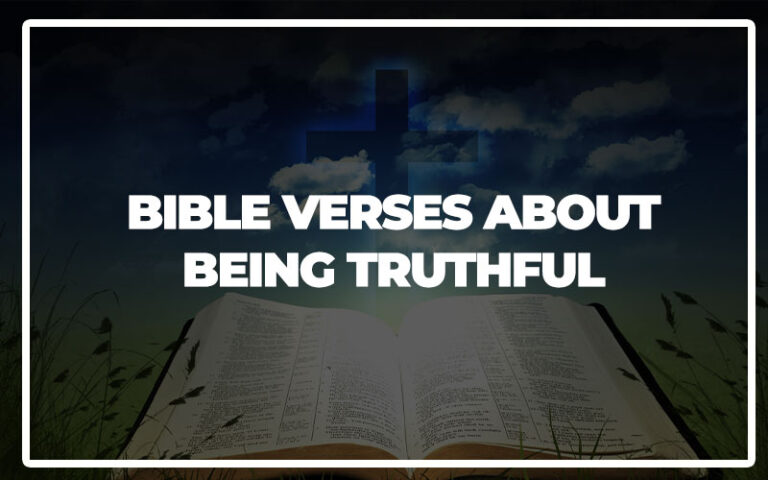 35 Bible Verses About Being Truthful - Bible Repository