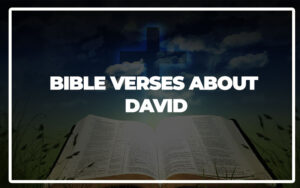 35 Bible Verses About David - Bible Repository