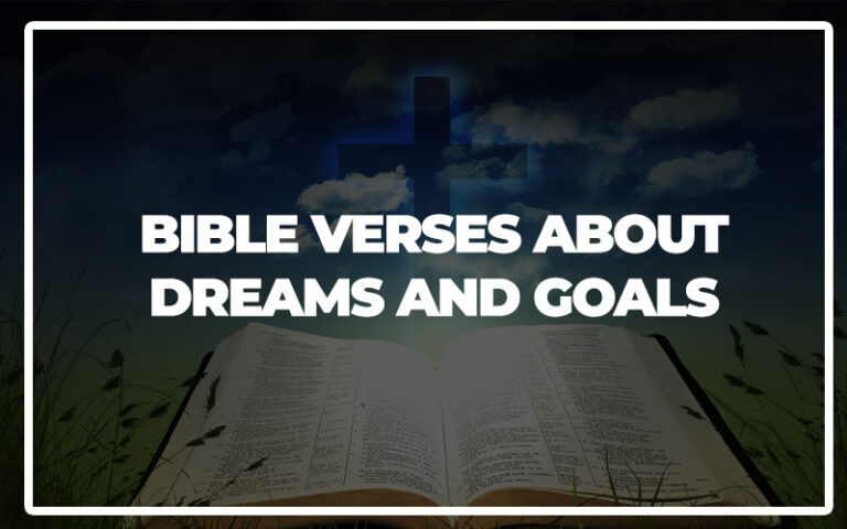 35 Bible Verses About Dreams and Goals - Bible Repository