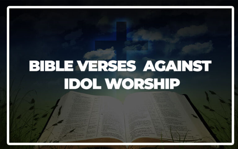 35 Bible Verses Against Idol Worship - Bible Repository