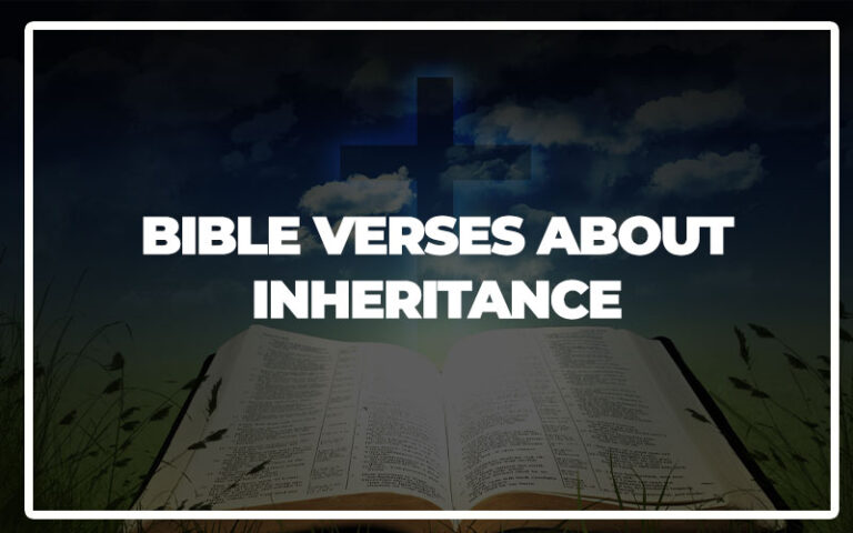 35 Bible Verses About Inheritance - Bible Repository