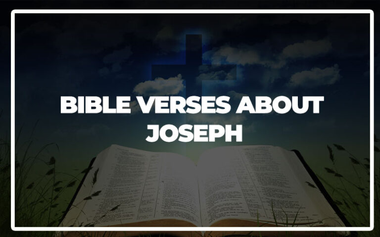 35 Bible Verses About Joseph - Bible Repository