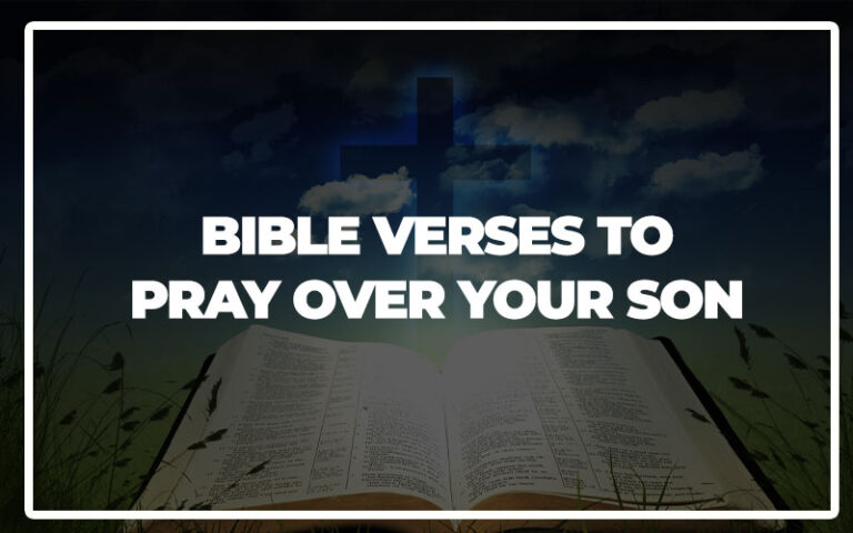 35 Bible Verses to Pray Over Your Son - Bible Repository
