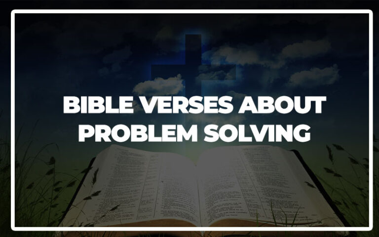 35 Bible Verses About Problem Solving - Bible Repository